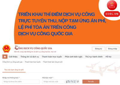 CCOL: TRIỂN KHAI THÍ ĐIỂM DỊCH VỤ CÔNG TRỰC TUYẾN THU, NỘP TẠM ỨNG ÁN PHÍ, LỆ PHÍ TÒA ÁN TRÊN ...